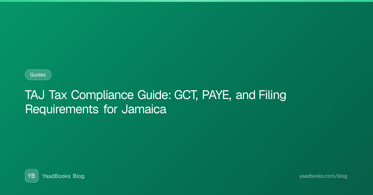 TAJ Tax Compliance Guide: GCT, PAYE, and Filing Requirements for ...